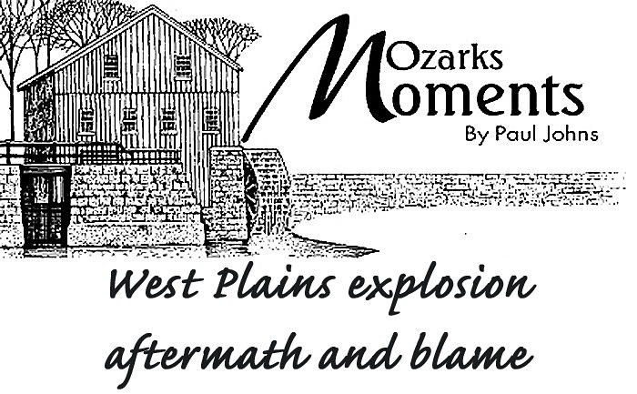 Mozark Moments: West Plains explosion aftermath and blame | Christian ...