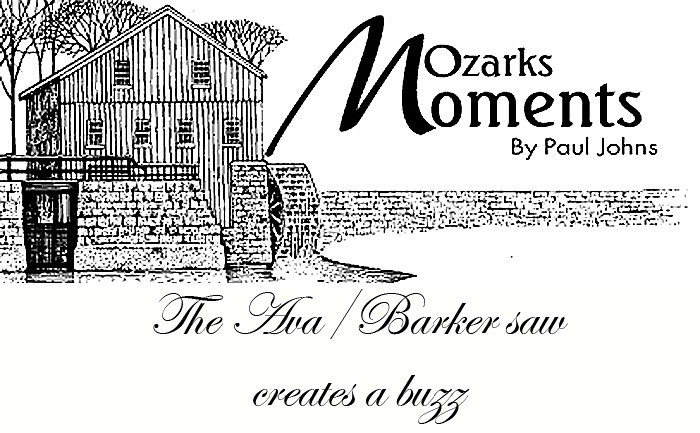 Mozark Moments: The Ava, Barker saw creates a buzz | Christian County ...