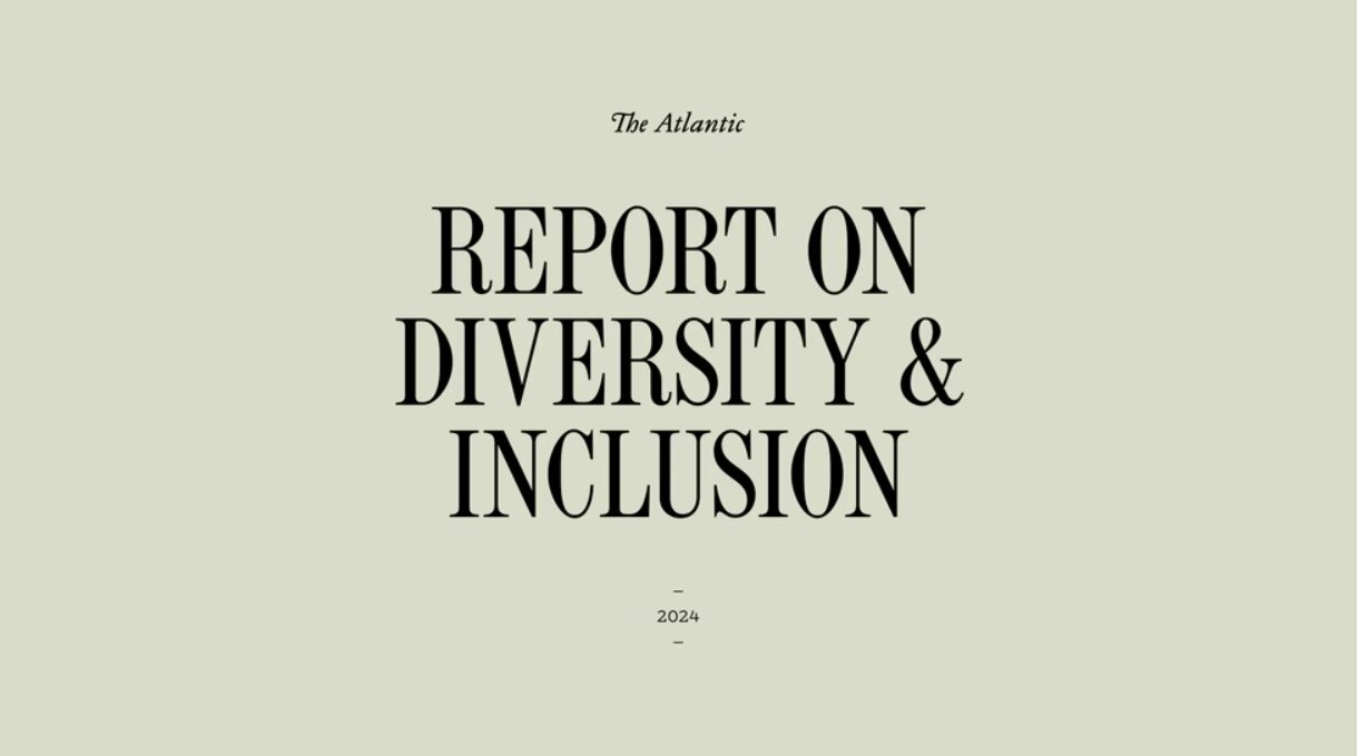 The Atlantic’s 2024 Report on Diversity & Inclusion | Editor and Publisher
