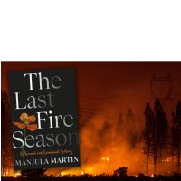 'The Last Fire Season' @ Grey Towers | The River Reporter