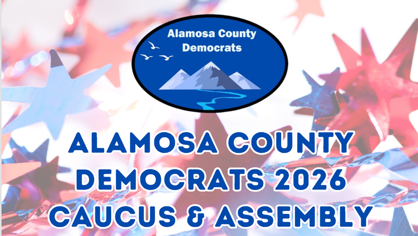 Alamosa County Dems invitation to neighbors: take part in 2026 ...
